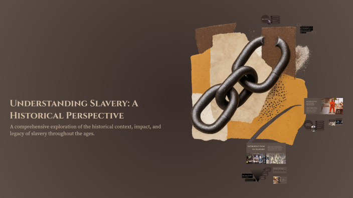 Understanding Slavery: A Historical Perspective by Steven Faubion on Prezi