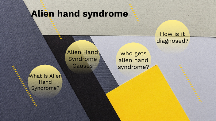 alien hand syndrome by Rahma Raad on Prezi