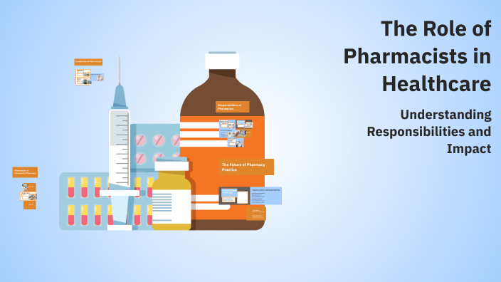 The Role of Pharmacists in Healthcare by Sophie on Prezi