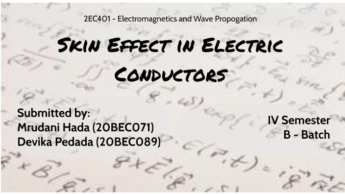 Skin Effect in Electric Conductors by Devika Pedada on Prezi