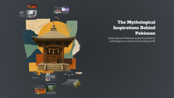 The Mythological Inspirations Behind Pokémon by Adam Taylor on Prezi