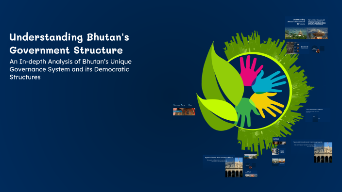 Understanding Bhutan's Government Structure by karma deki on Prezi