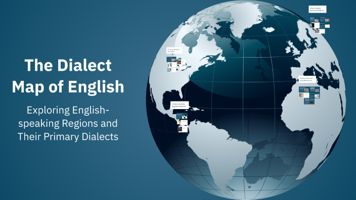 The Dialect Map of English by ANGY VERONICA GARCIA ZAMBRANO on Prezi