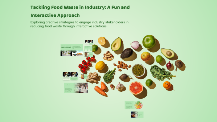 Tackling Food Waste in Industry: A Fun and Interactive Approach by ...