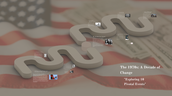 The 1970s: A Decade in Review by tito babcock on Prezi