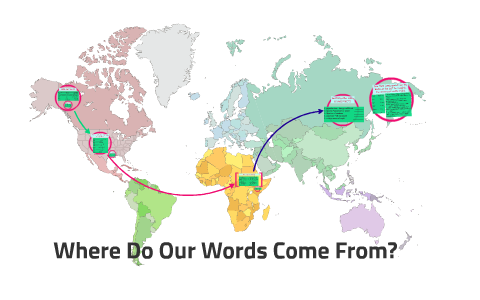 Where Do Our Words Come From? by Rachel McDonald on Prezi