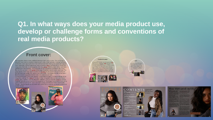 Q1. In what ways does your media product use, develop or cha by Tawny ...