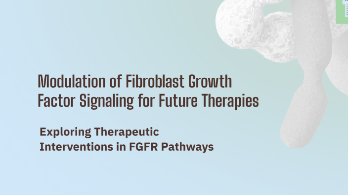 Modulation of Fibroblast Growth Factor Signaling for Future Therapies ...