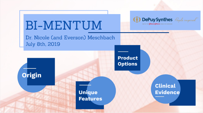 DePuy Synthes BI-MENTUM by Steven Starkey on Prezi