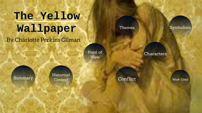 The Yellow Wallpaper Literary Analysis by Elizabeth Dean on Prezi