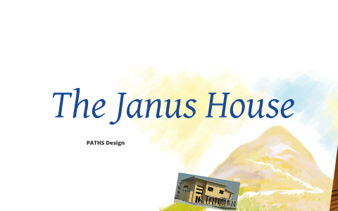 PATHS Design: the Janus House by Tomoko Shibata on Prezi