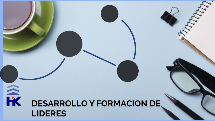 Desarrollo y Formación de Lideres by luis flores on Prezi