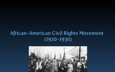 American Civil Rights Movement (1920-1930) by Pradyumn Dayal on Prezi