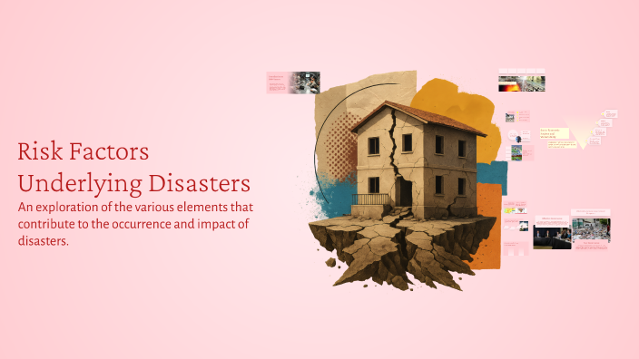 Risk Factors Underlying Disasters by RJ Orpilla on Prezi
