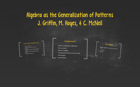 Algebra as Generalization of Patterns by Celethia McNeil on Prezi