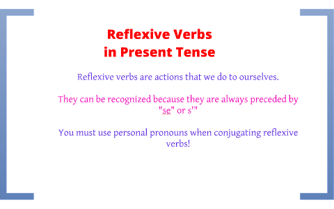 Reflexive & Reciprocal Verbs by Kristy West on Prezi