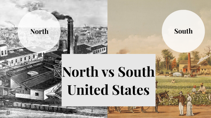 North vs South United States by John Kokosza on Prezi