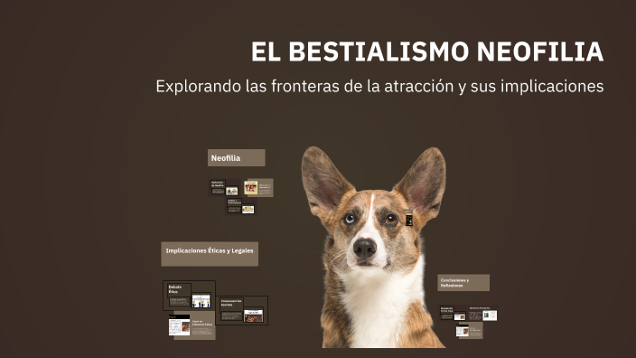 EL BESTIALISMO NEOFILIA by Guillermo Garcia Garcia on Prezi