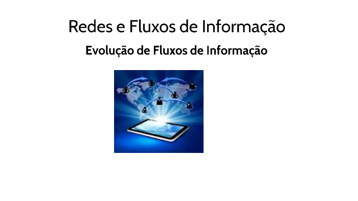 redes e fluxos de informação by josé fonseca on Prezi redes e fluxos de informação by josé fonseca on Prezi