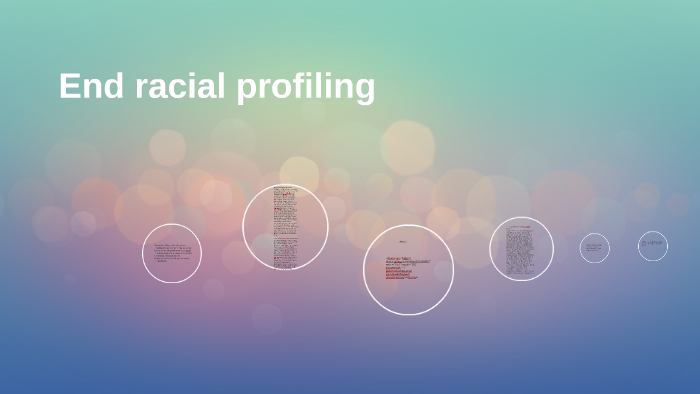 end racial profiling by adam kaufman on Prezi