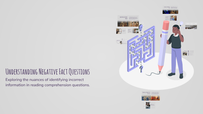 Understanding Negative Fact Questions by 23.PHẠM THỊ THU TRANG on Prezi