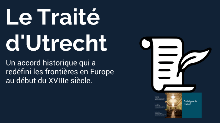 Le Traité d'Utrecht by Mia Leroux on Prezi