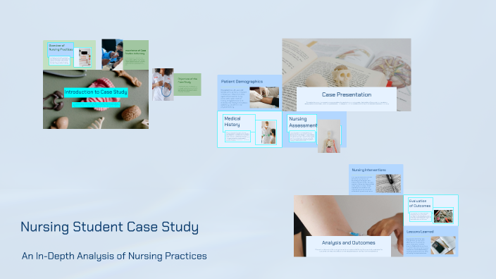 Nursing Student Case Study by 罗 恩彤 on Prezi