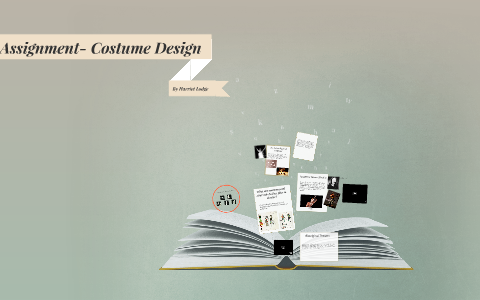 Drama Assignment- Costume Design by harriet lodge on Prezi