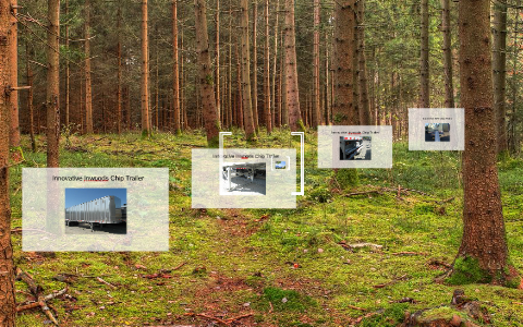 Innovative Inwoods Chip Trailers by Kate Smith on Prezi