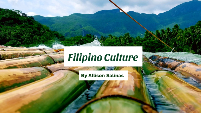 filipino culture by Allison salinas on Prezi