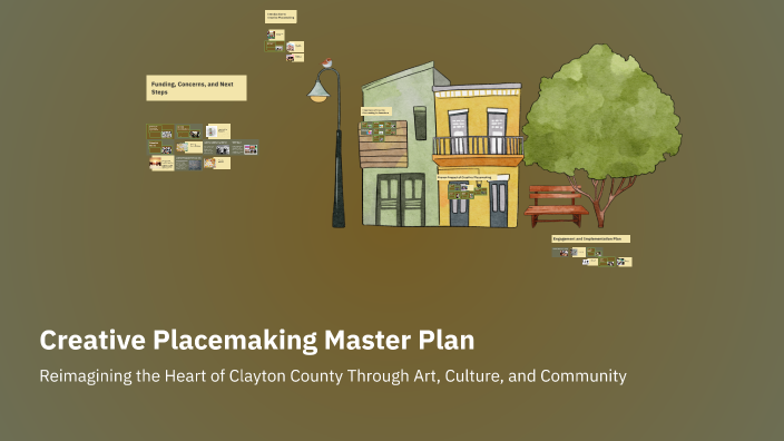 Creative Placemaking Master Plan by Tyree Smith on Prezi