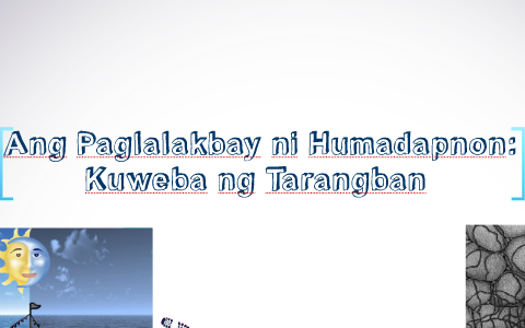 Ang Paglalakbay ni Humadapnon by Charmaine Gozon on Prezi