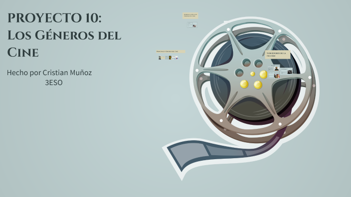 PROYECTO 10: Los Géneros del Cine by CRISTIAN MUÑOZ HOYOS on Prezi