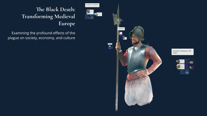 The Black Death: Transforming Medieval Europe by mohamed majdi on Prezi