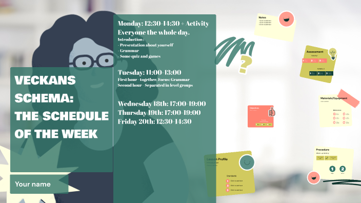 VECKANS SCHEMA: THE SCHEDULE OF THE WEEK by Vendela Söderberg on Prezi