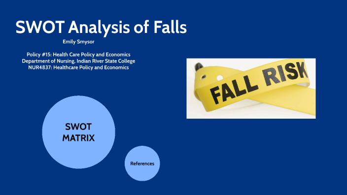 SWOT Analysis of Falls by emily smysor on Prezi
