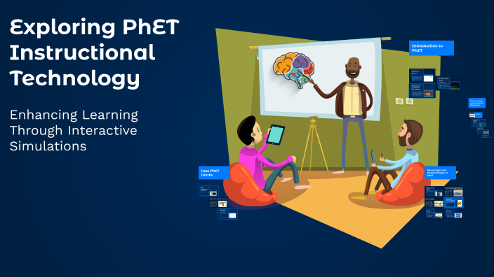 Exploring PhET Instructional Technology by Emily Phelps on Prezi
