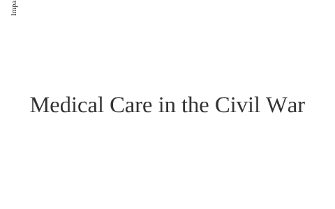 Medical Care in the Civil War by Jacob Reaume