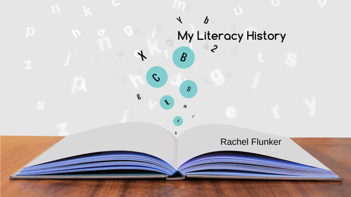 My Literacy History by rachel flunker on Prezi