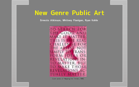 New Genre Public Art by Whitney Flanigan on Prezi