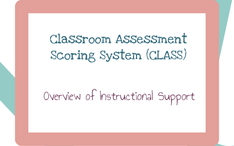 CLassroom Assessment Scoring System by Dara Smida on Prezi