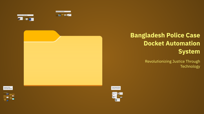 Bangladesh Police Case Docket Automation System by Farhad Kabir on Prezi
