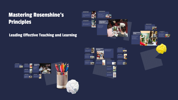 Mastering Rosenshine's Principles by Kyawmoe Aung on Prezi