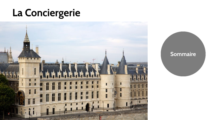 La Conciergerie by gabriel Métayer on Prezi