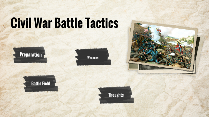 American Civil War Battle Tactics by Ferit Sezen on Prezi