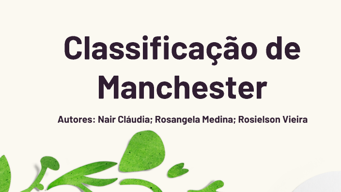 Classificação de Manchester by Francisco Cordeiro on Prezi
