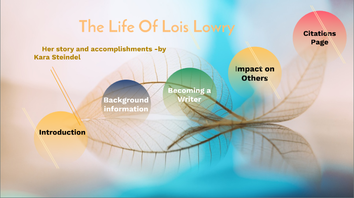 The Life of Lois Lowry by Kara Steindel on Prezi