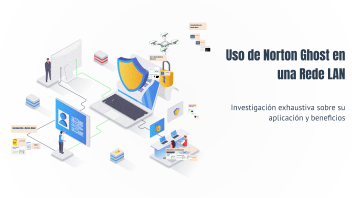 Uso de Norton Ghost en Redes LAN by Liliana Similox on Prezi