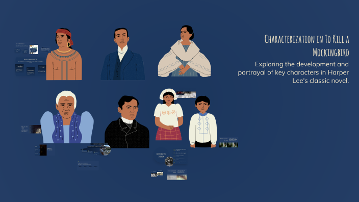 Characterization in To Kill a Mockingbird by Dina Uzzell on Prezi