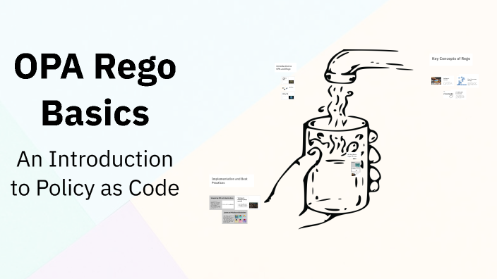 OPA Rego Basics by Maytar Peleg on Prezi